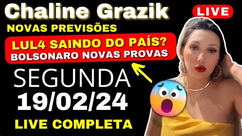 CHALINE GRAZIK LIVE Novas PREVISÕES 19 02 24 SEGUNDA YouTube
