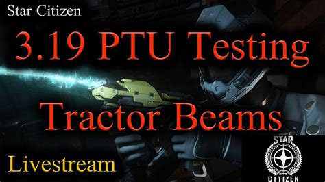 Star Citizen Ptu Quantanium Coffee Testing Tractor Beams