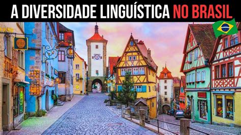 7 CIDADES NO BRASIL QUE FALAM OUTRA LÍNGUA YouTube