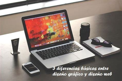 Tres diferencias básicas entre el diseño gráfico y web