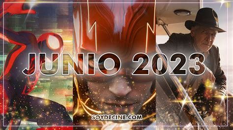 Estrenos Junio 2023 En Cines Y Streaming YouTube