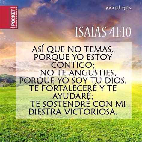 Isaías 41 10 No temas porque yo estoy contigo no desmayes porque yo