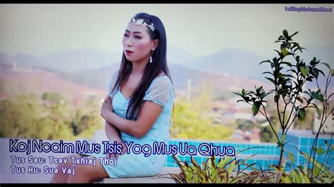 Koj Ncaim Kuv Mus By HUAB SUA VAJ Nkauj Tawm Tshiab Official MV 2021
