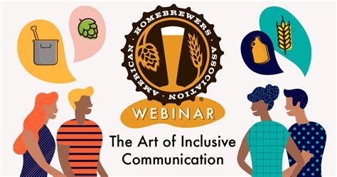 The Art Of Inclusive Communication Zymurgy Live Webinar