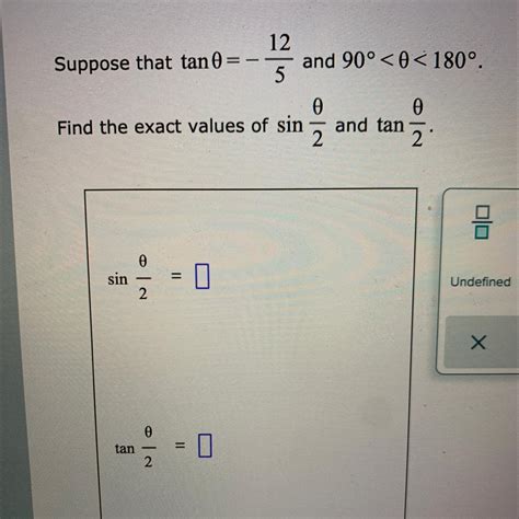 this is finding exact values of sin theta 2 and tan theta 2 i m really confused and now don t