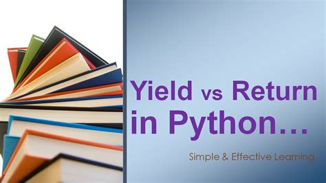 Yield Vs Return Yield Return What S Yield In Python What S