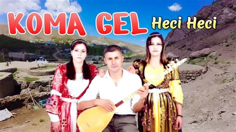 Koma Gel Heci Heci Hareketli Kürtçe Govend Halay Potpori YouTube
