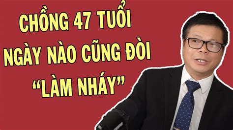 Vợ quá NGÁN vì chồng NGÀY NÀO CŨNG ĐÒI LÀM NHÁY Tâm Sự VOV Tư Vấn