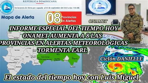 informeespecial Boletín Actualizado ONAMET Aumenta a 8 las Provincias