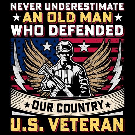 Premium Vector Never Underestimate An Old Man Who Defended Our