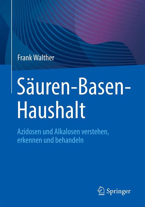 Säuren Basen Haushalt von Frank Walther Buch 978 3 662 63875 0 Thalia