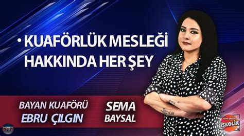 SEMA BAYSAL ile İŞKOLİK I EBRU ÇILGIN KUAFÖRLÜK MESLEĞİ HAKKINDA HER