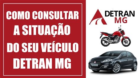 Como Consultar A Situa O Do Seu Ve Culo Detran Mg Youtube