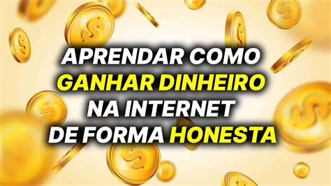 Como Ganhar Dinheiro na Internet de Forma Honesta Studio AF Produções
