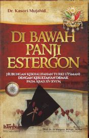 Di Bawah Panji Estergon Hubungan Kekhalifahan Turki Utsmani Dengan