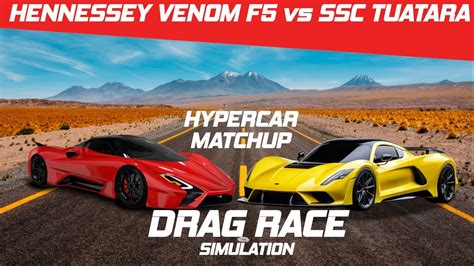 Hennessey Venom F5 Vs SSC Tuatara Drag Race 1 4 Mile Roll Race