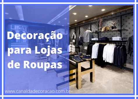 Decoração para Lojas de Roupas 50 Fotos Dicas Simples Criativas