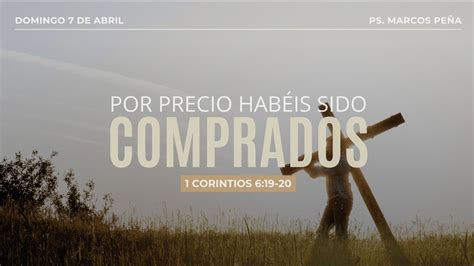 Por precio habéis sido comprados 1 Corintios 6 19 20 Pr Marcos