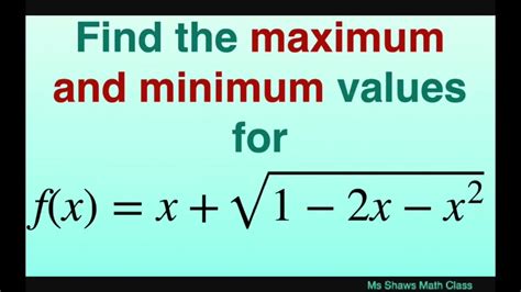 find the minimum and maximum values of graph for f x x sqrt 1 2x x 2 youtube
