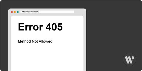 error 405 method not allowed mastering the method not allowed response