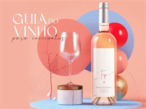 Guia do Vinho para Iniciantes Vinícola Santa Augusta