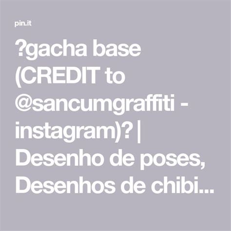 Gacha Base Credit To Sancumgraffiti Instagram Desenho De Poses