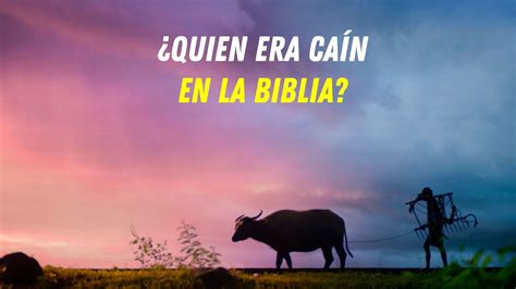 ᐅ Quién fue Caín La Historia de Caín en la Biblia