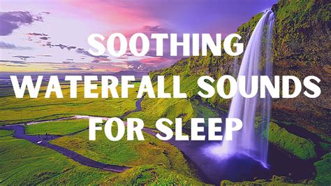 Soothing Waterfall Sounds For Sleep YouTube