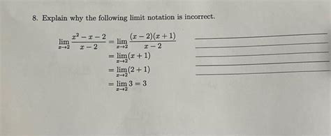 solved 8 explain why the following limit notation is