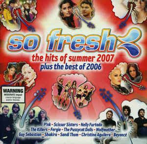 So Fresh The Hits Of Summer 2007 Plus The Best Of 2006 2006 CD