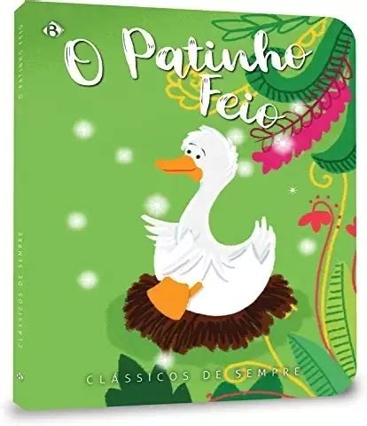 Livro O Patinho Feio Cl Ssicos De Sempre Editora Brincante