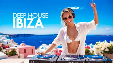 Ibiza Summer Mix Best Of Tropical Deep House Music Chill Out Mix