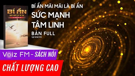 Sách nói Bí Ẩn Mãi Mãi Là Bí Ẩn Sức Mạnh Tâm Linh Tony Hưng Voiz