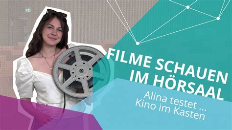 Licht Aus Film Ab Alina Testet Das Studentische Kino Im