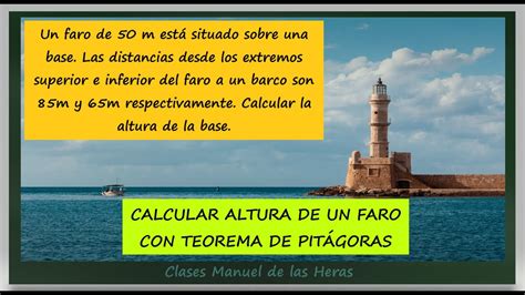 Teorema de Pitágoras y Altura en un Faro Problema de Matemáticas