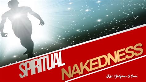 Spiritual Nakedness Rev Godspower S Omos Youtube