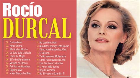 ROCÍO DÚRCAL 2024 Grandes Exitos ROCÍO DÚRCAL ÉXITOS SUS MEJORES