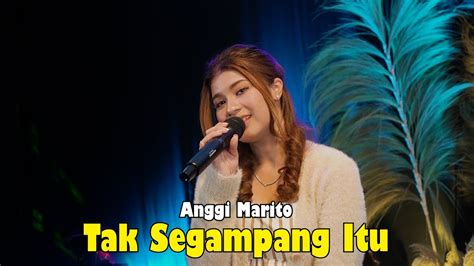 TAK SEGAMPANG ITU ANGGI MARITO Cover By Nabila Maharani YouTube