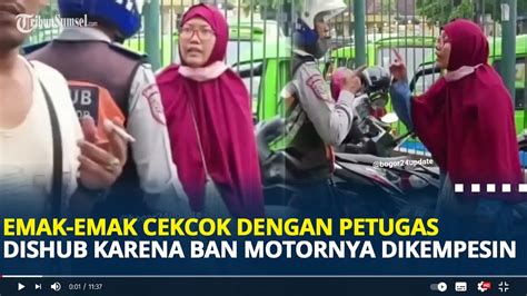 Cekcok Emak Emak Dan Petugas Dishub Tidak Terima Ban Motor Dikempiskan