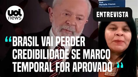 Marco Temporal Brasil Vai Perder Credibilidade Se Pl For Aprovado No