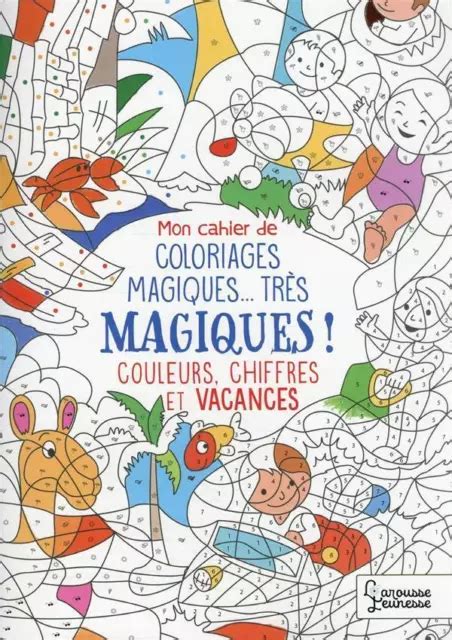 MON CAHIER DE coloriages magiques très magiques couleurs