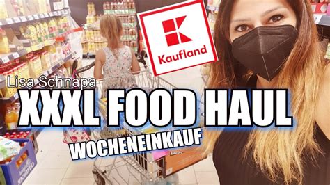 XXXL FOOD HAUL KAUFLAND WOCHENEINKAUF 4 PERSONEN JUNI 2021