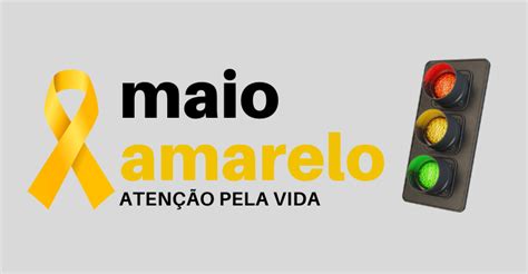 Maio Amarelo conheça 5 formas de promover a segurança no trânsito