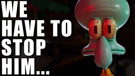 Squidward Has Gone Too Far Sinister Squidward SpongeBob Horror Game