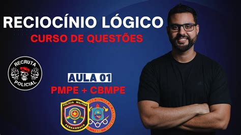 RACIOCÍNIO LÓGICO MATEMÁTICO PMPE CBMPE AULA 01 Questões AOCP