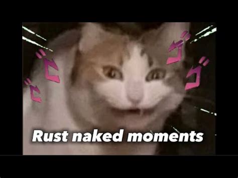 Rust Naked Moments YouTube