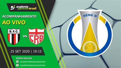 Botafogo SP Vs CRB Ao Vivo Serie B Acompanhamento YouTube