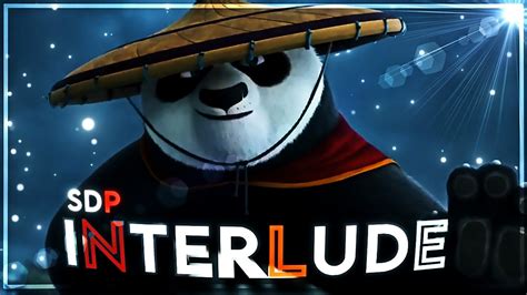 SDP Interlude Kung Fu Panda MMV Edit YouTube