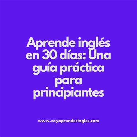 Cómo Aprender Inglés en 30 días Consejos y Trucos Voy Aprender Inglés