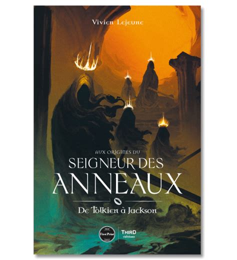 Aux origines du Seigneur des Anneaux De Tolkien à Jackson First